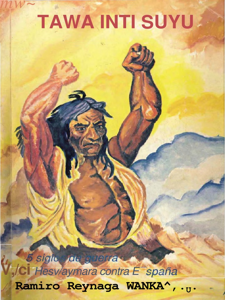 TAWA INTI SUYU. Cinco Siglos de Guerra Reynaga | PDF | Imperio Inca ...