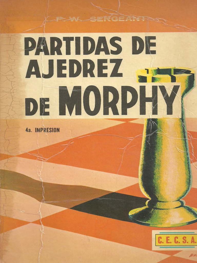 350-Sergeant Philip - Partidas de Ajedrez de Morphy, 1973-OCR, 340p | PDF | Aperturas de ajedrez ...