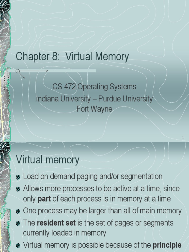 Chapter 8: Virtual Memory: CS 472 Operating Systems Indiana University - Purdue University Fort ...