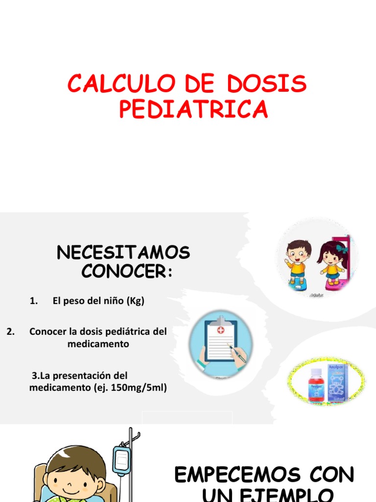 Cálculo de Dosis Pediátrica | PDF | Tratamientos médicos | Cuidado de ...