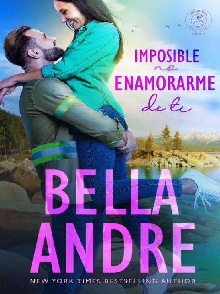 Imposible No Enamorarme de Ti Los Sullivan 03 Bella Andre | PDF | Incendios