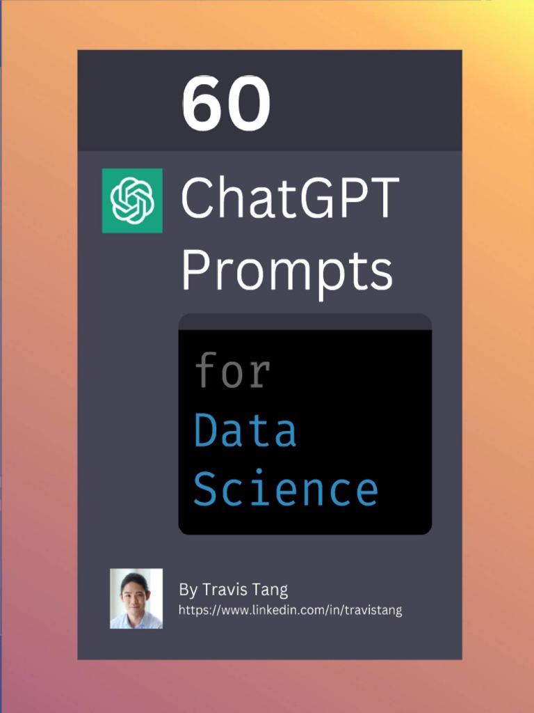 60 ChatGPT Prompts For Data Science 2023 | PDF | Directory (Computing ...