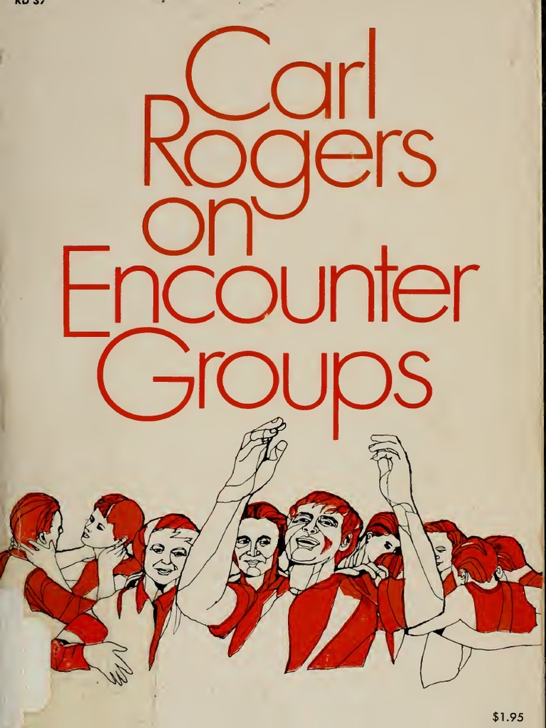 Carl Rogers On Encounter Groups - Rogers, Carl R. (Carl Ransom), 1902 ...