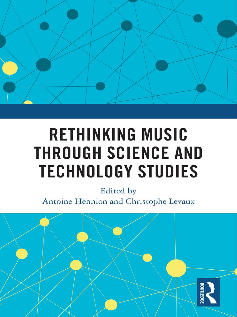 Rethinking Music Through Science and Technology Studies | PDF | Sociology | Science