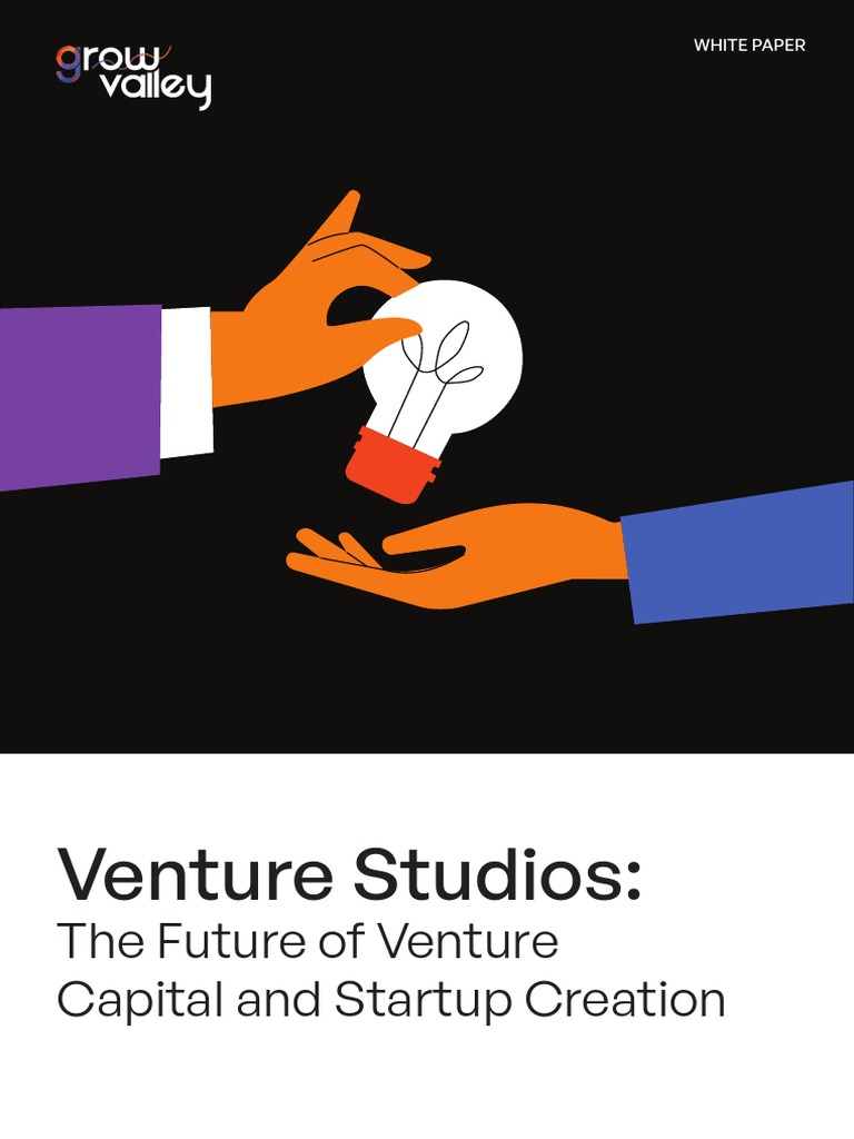 Venture Studios - The Future of Venture Capital and Startup Creation | PDF | Venture Capital ...