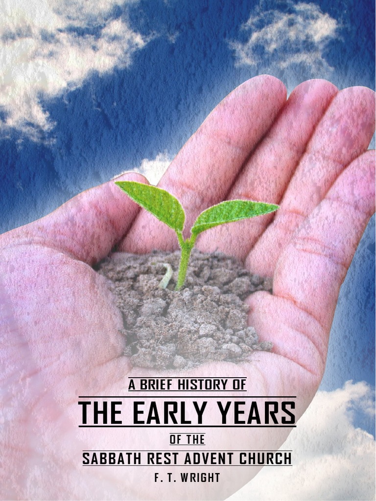 A Brief History of The Early Years | PDF | Seventh Day Adventist Church ...