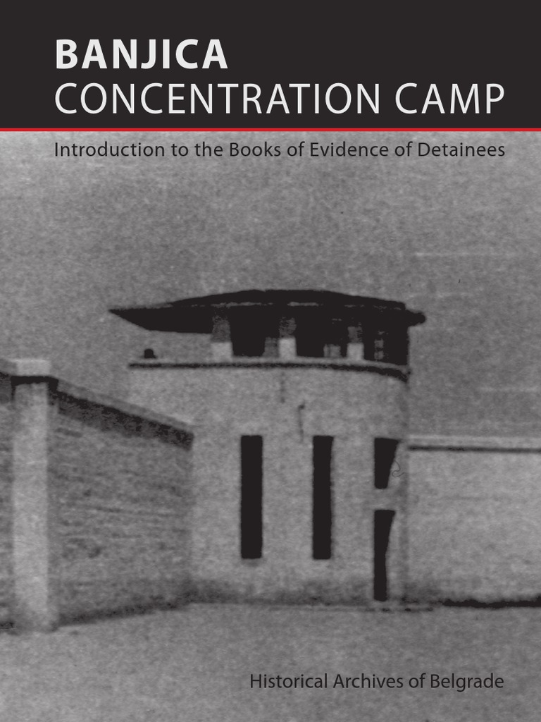 Banjica Concentration Camp Archives | PDF | Nazi Germany | Serbia