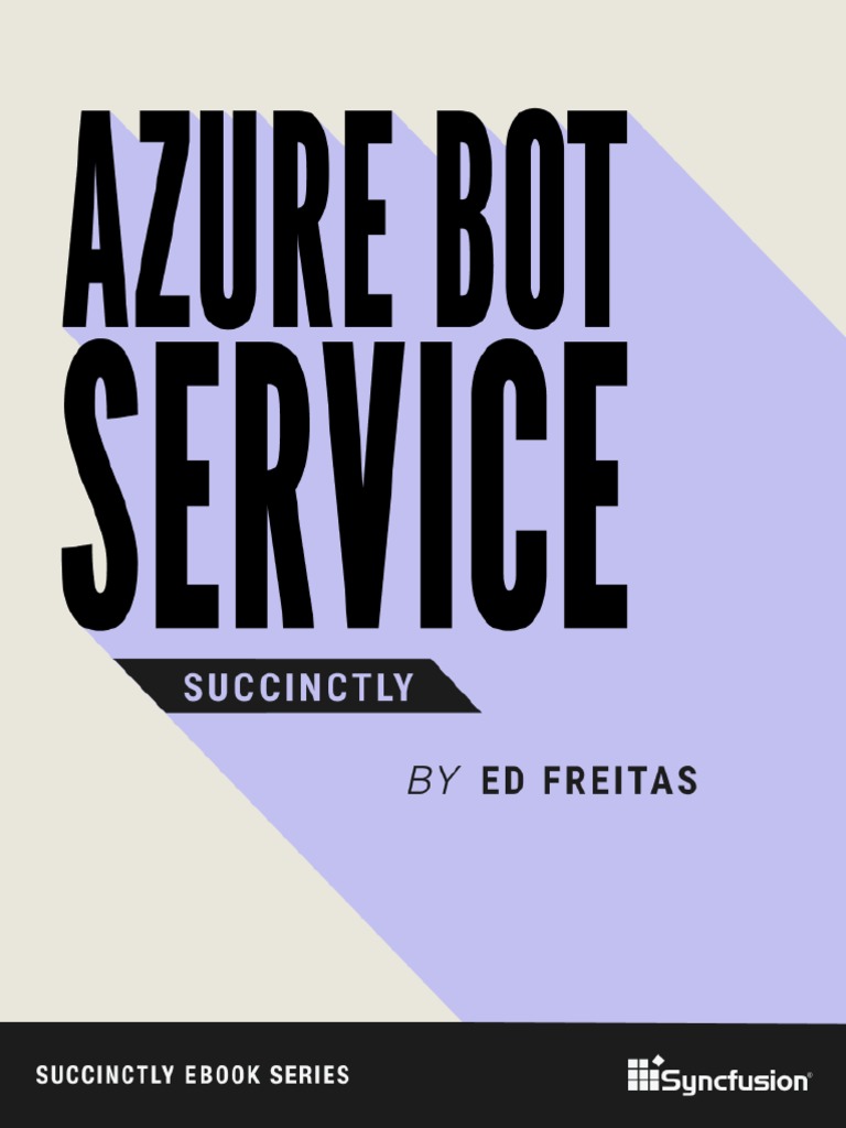 Azure Bot Service Succinctly | Download Free PDF | Installation (Computer Programs) | Microsoft ...