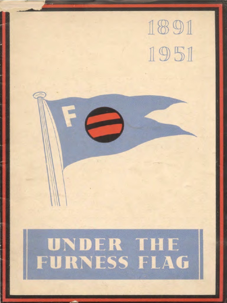 Under The Furness Flag 1891-1951 - Rep Ok | PDF | Steamship | Tonnage
