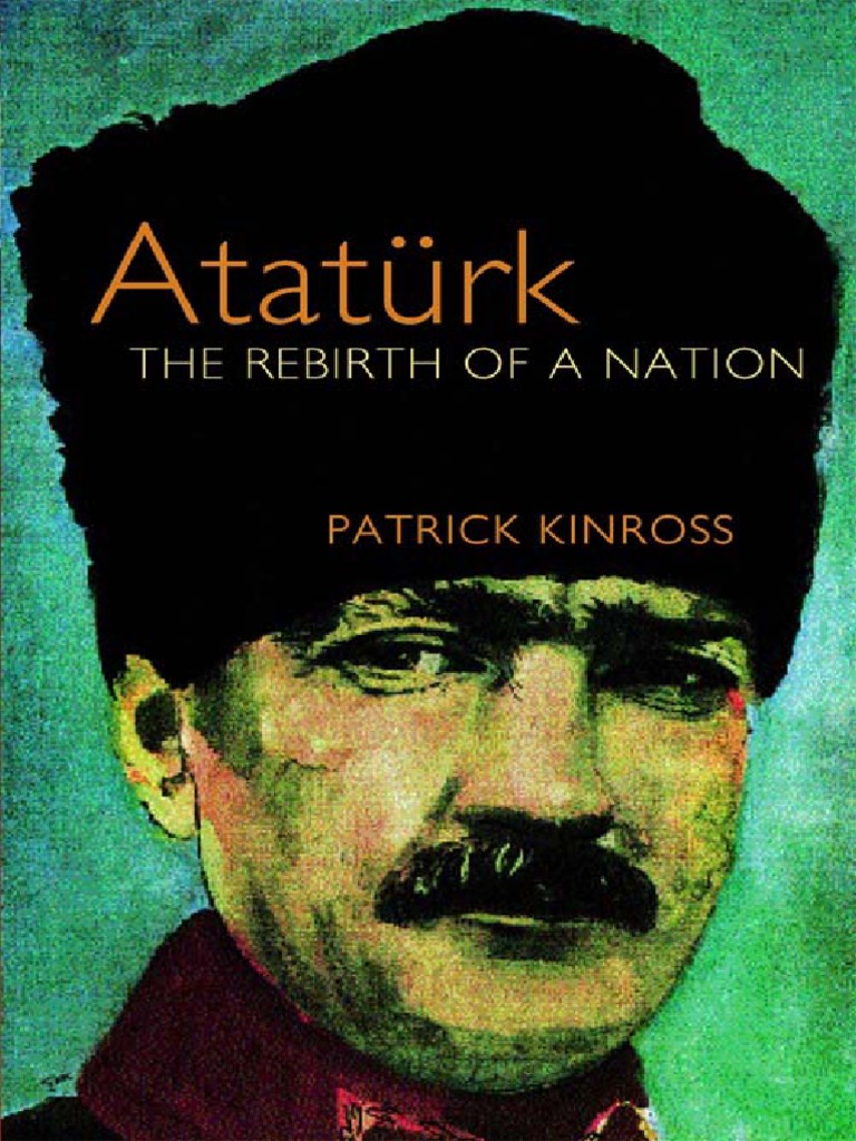 Atatürk The Rebirth of A Nation (John Balfour Kinross) (Z-Library ...