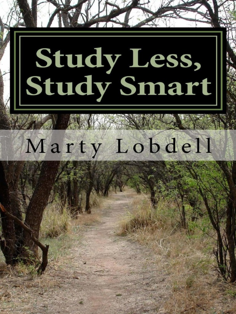 Study Less, Study Smart How To Spend Less Time and Learn More Material ...