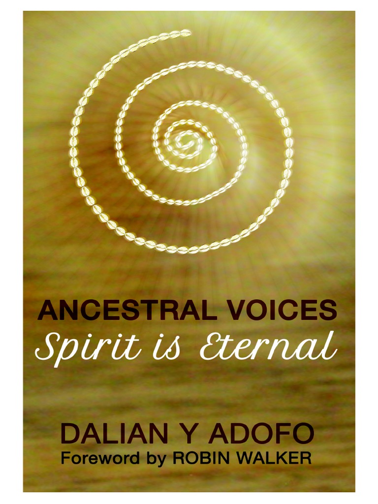 Ancestral Voices - Spirit Is Eternal | PDF | God | Soul