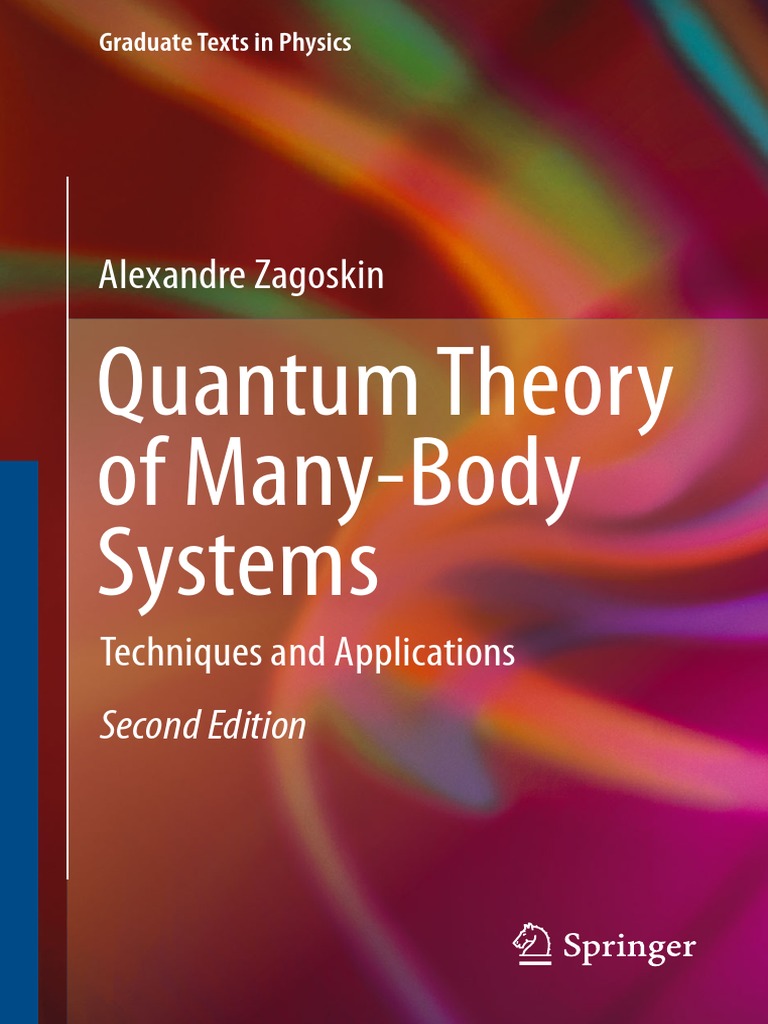 Quantum Theory of Many-Body Systems Techniques and Applications ...