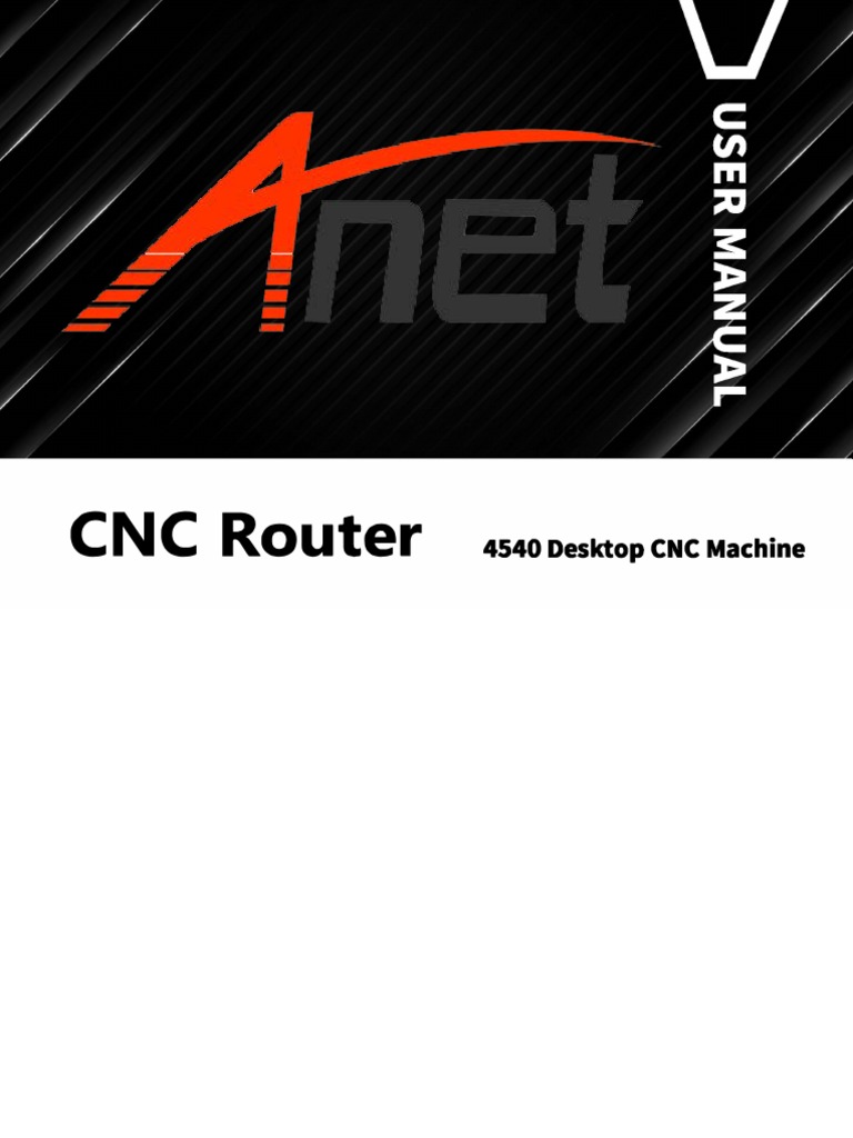 Manual - Anet 4540 Desktop CNC Machine | PDF
