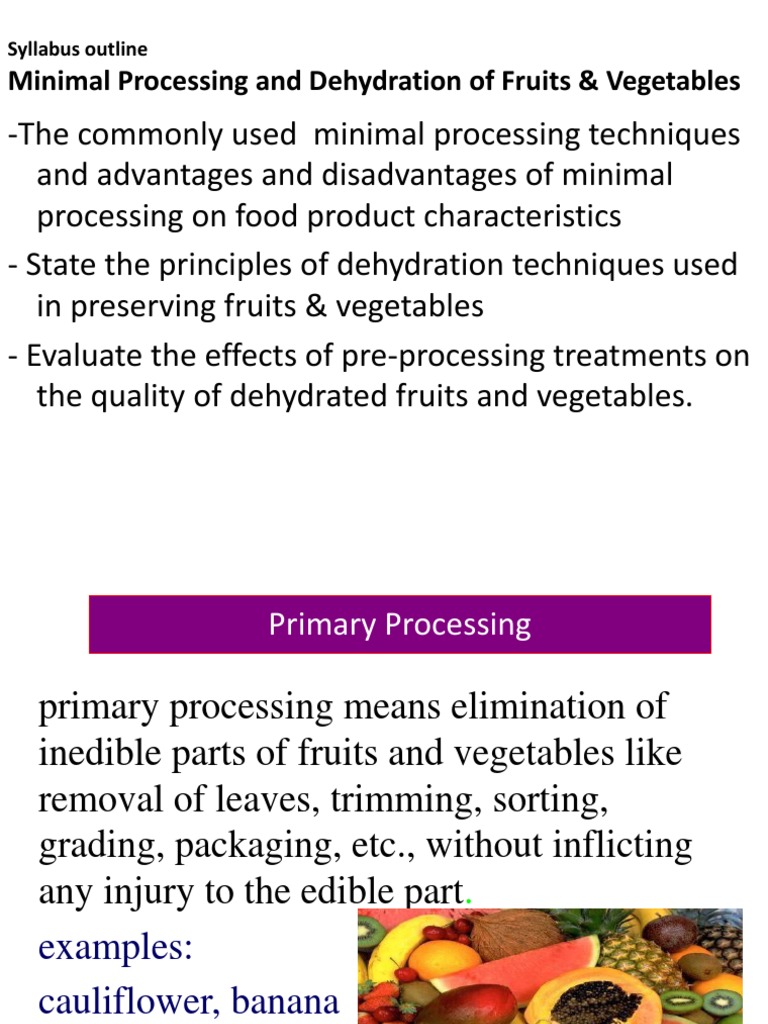 4th lecture -Minimal Processing and Dehydration of Fruits & Vegetables ...