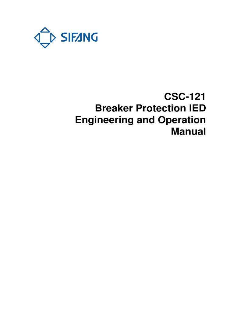 SIFANG - CSC-121 - V1.00 - Breaker Protection IED Engineering and ... SIFANG - CSC-121 - V1.00 - Breaker Protection IED Engineering and ...