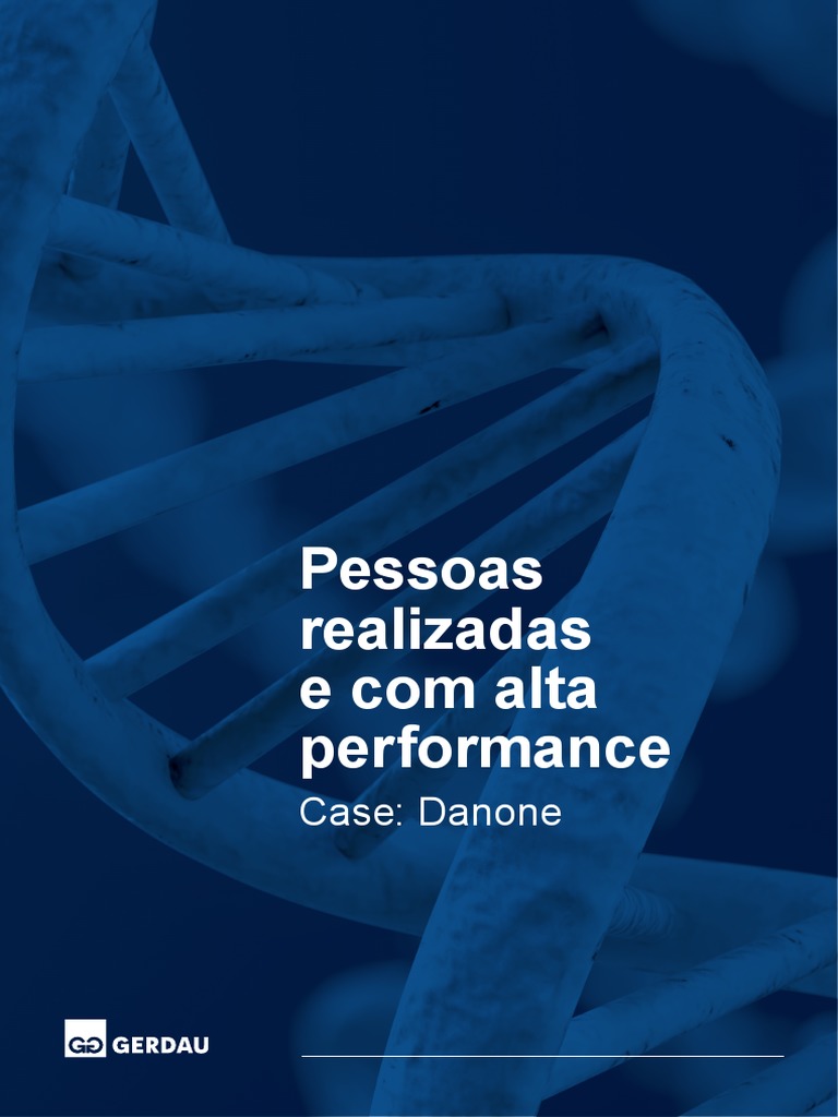 01 Pessoas Realizadas e Com Alta Performance - Case Danone | PDF ... 01 Pessoas Realizadas e Com Alta Performance - Case Danone | PDF ...