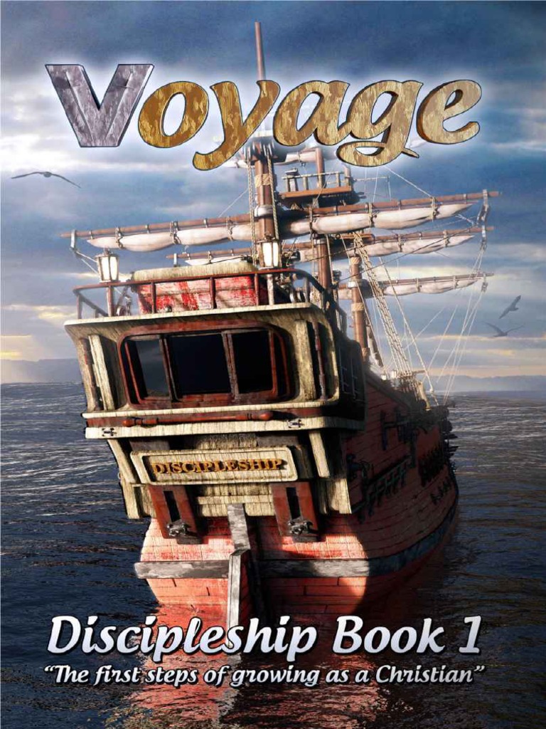 Voyage - Discipleship Book 1 The First Steps of Growing As A Christian ...