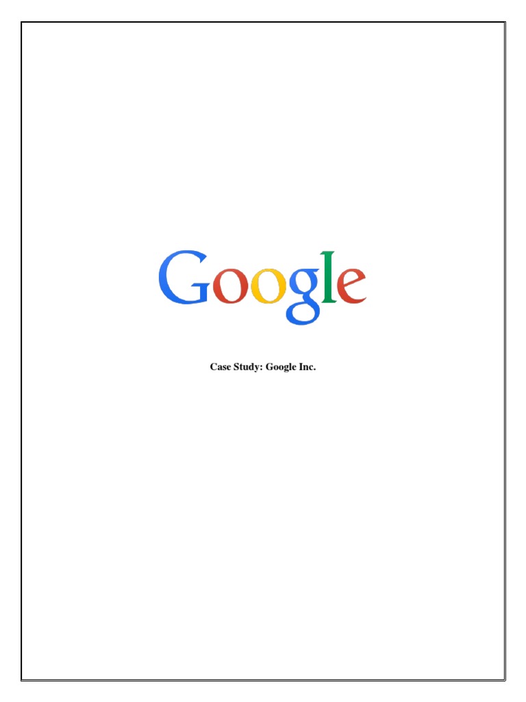 Google Case Study | PDF | Internet Search Engines | Cyberspace