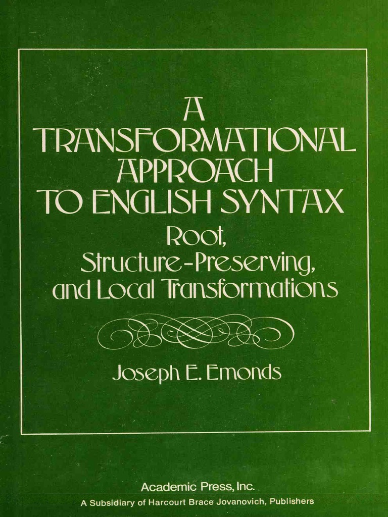 Emonds 1976 - A Transformational Approach To English Syntax | PDF | Syntax | Phrase