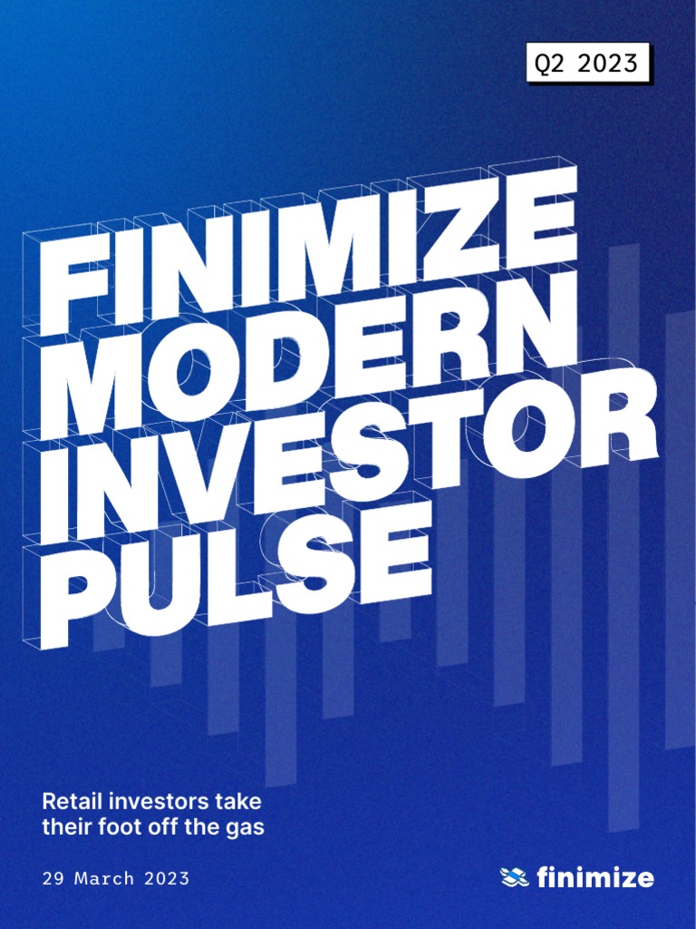 Finimize Modern Investor Pulse Q2 2023 | PDF | Exchange Traded Fund ...