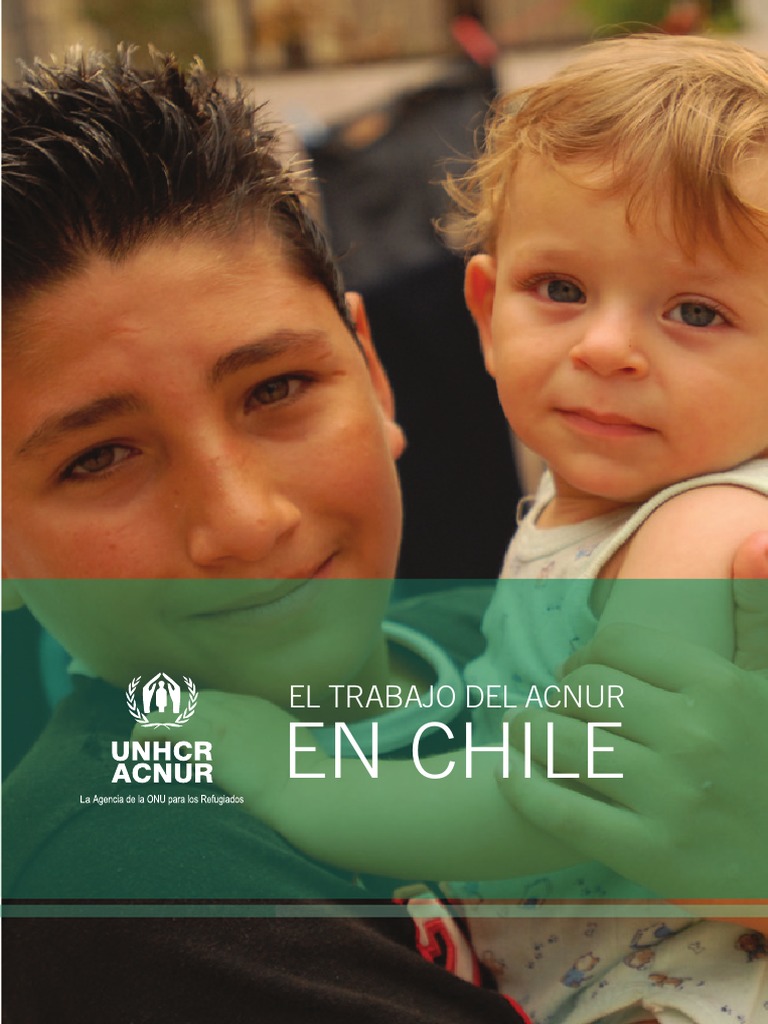 Trabajo Del ACNUR en Chile | PDF | Refugiado | Alto Comisionado de las Naciones Unidas para los ...