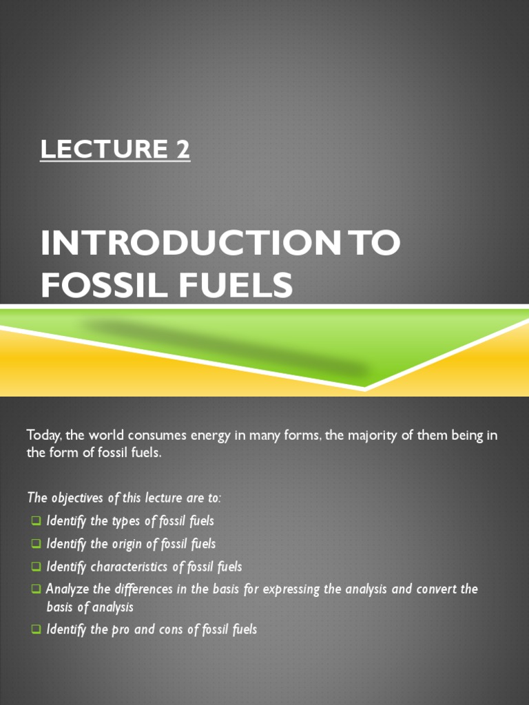 Lecture 2_ Intro to Fosil Fuels b | PDF | Coal | Fuels