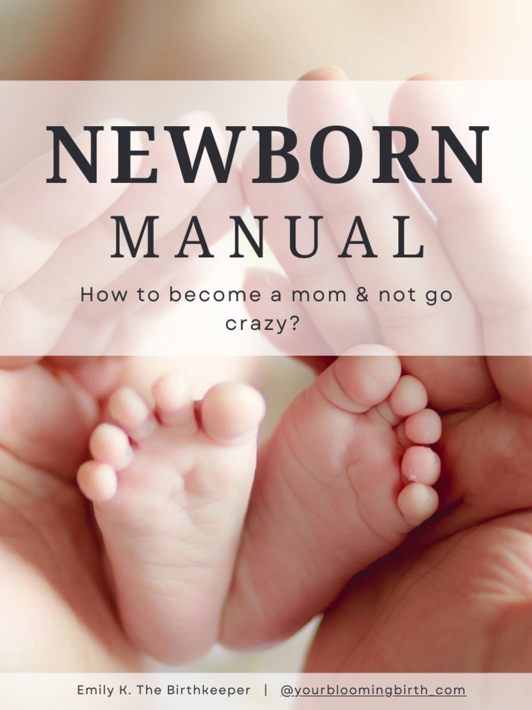 Newborn Manual by Emily Kirchner | PDF