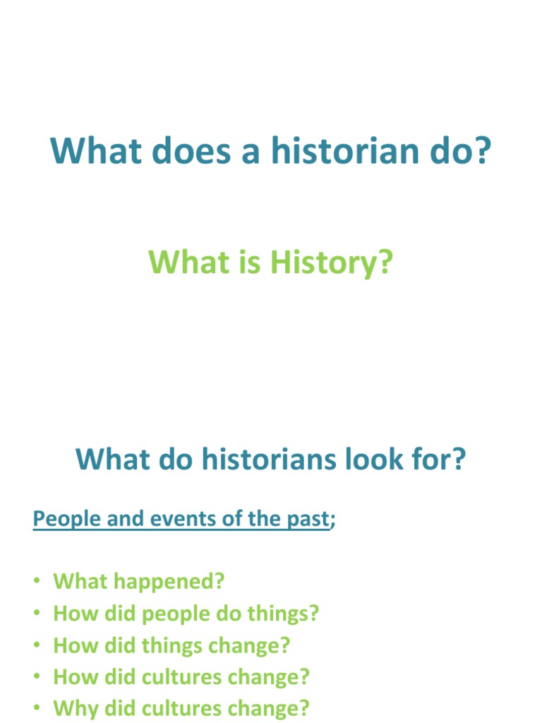 What Does A Historian Do | PDF | Anno Domini | Calendar