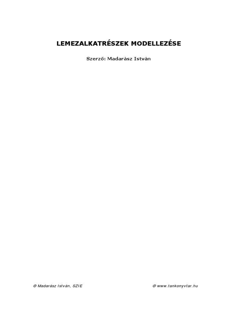 Lemezalkatrészek Mdellezése - István Madarász | PDF