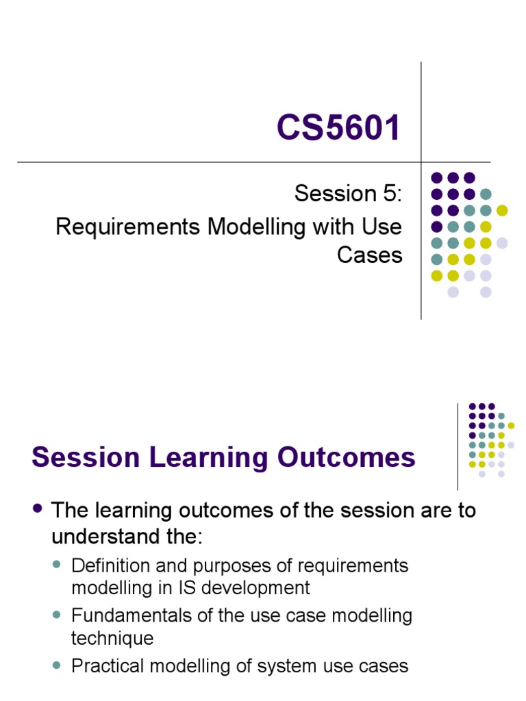 Session 5 - Requirements Modelling With Use Cases | PDF | Use Case | Systems Science
