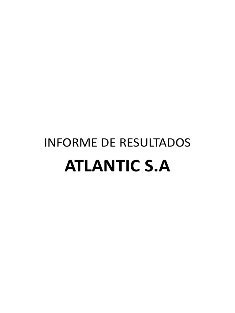 Informe de Resultados Atlantic | PDF