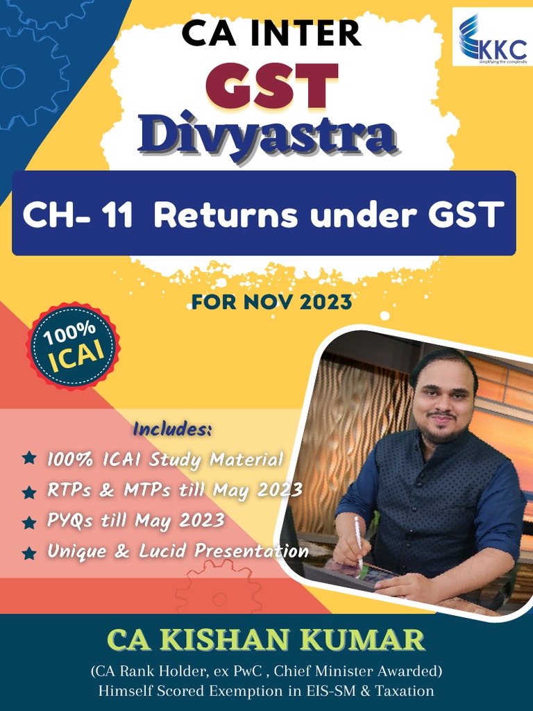 GST Divyastra CH 11 - Returns Under GST - Nov 23 by CA Kishan Kumar | PDF | Invoice | Taxes