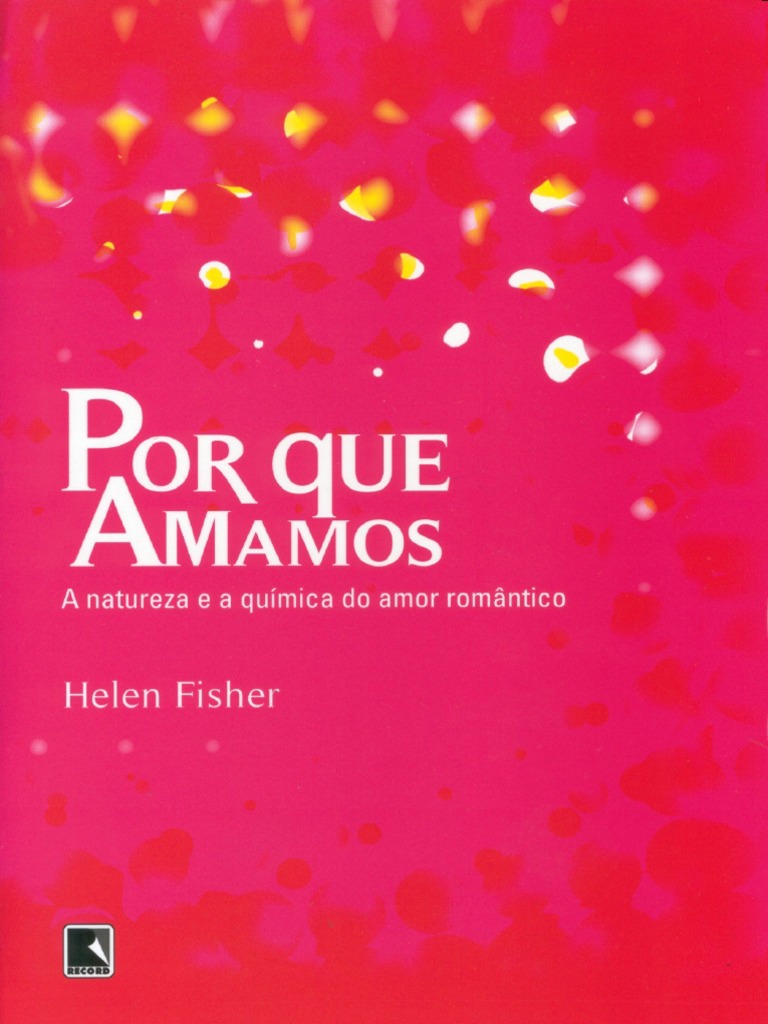 Resumo de "Por Que Amamos" | PDF