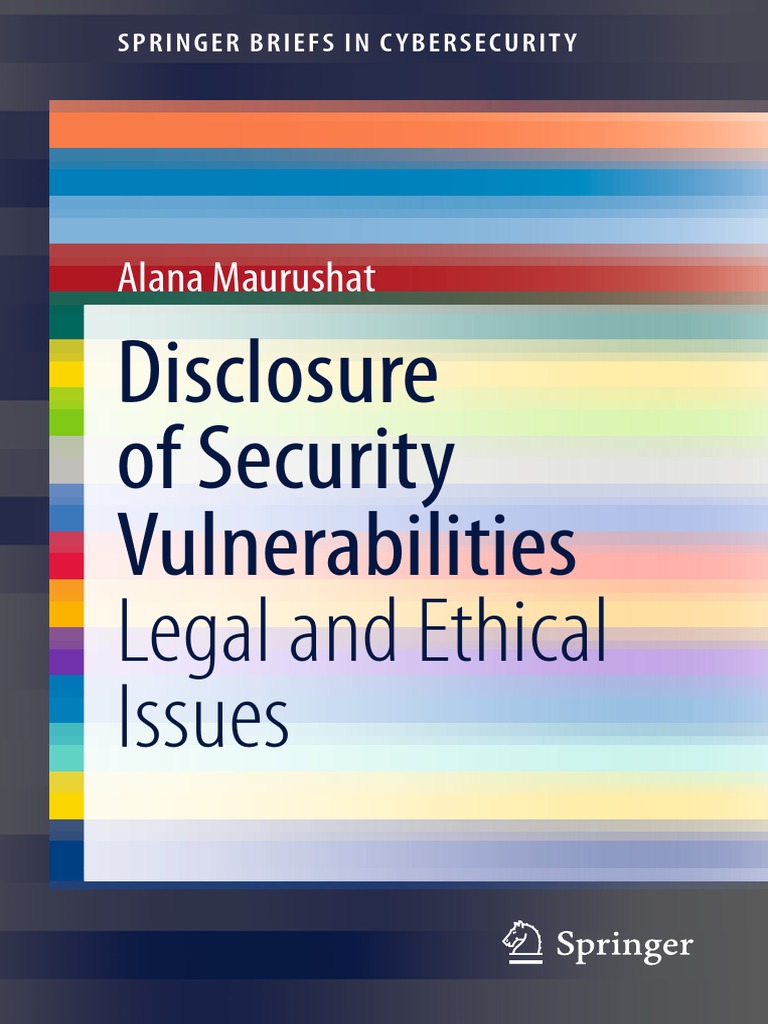 Disclosure of Security Vulnerabilities Legal and Ethical Issues | PDF | Vulnerability (Computing ...