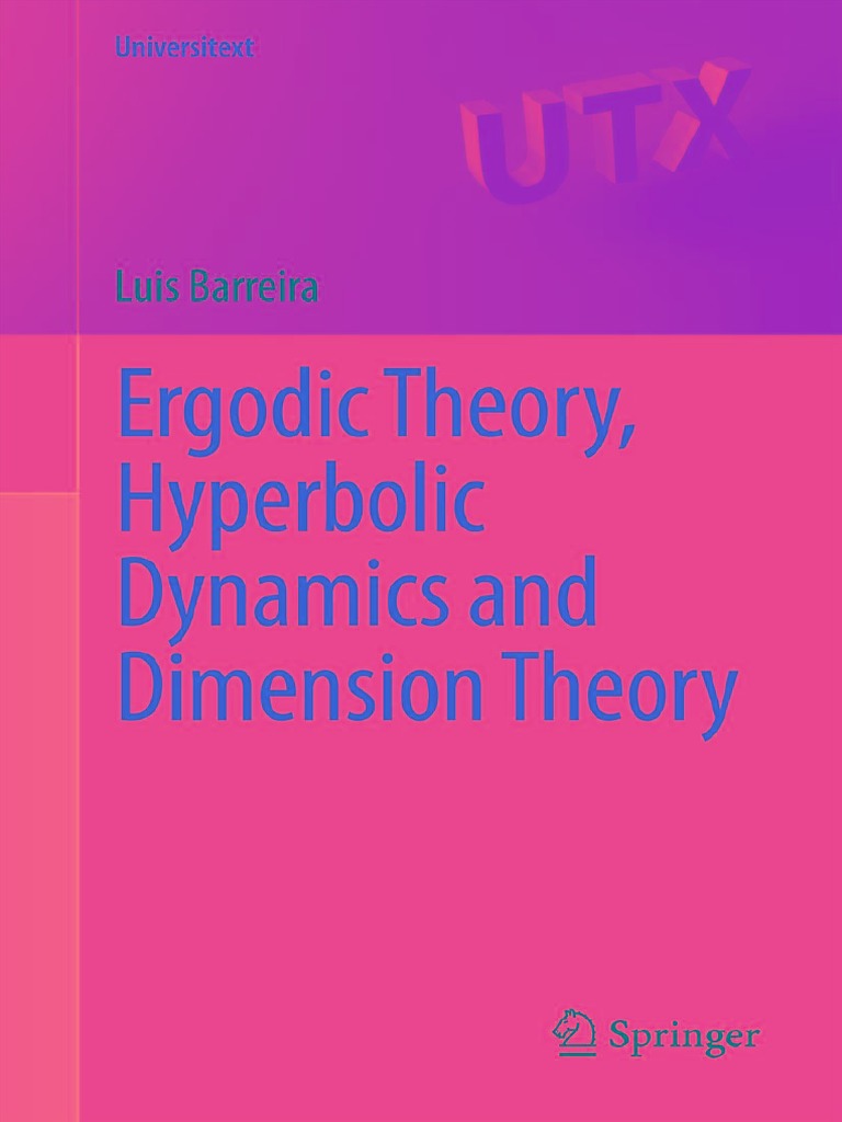 Universitext Luis Barreira Auth Ergodic Theory, Hyperbolic Dynamics ...