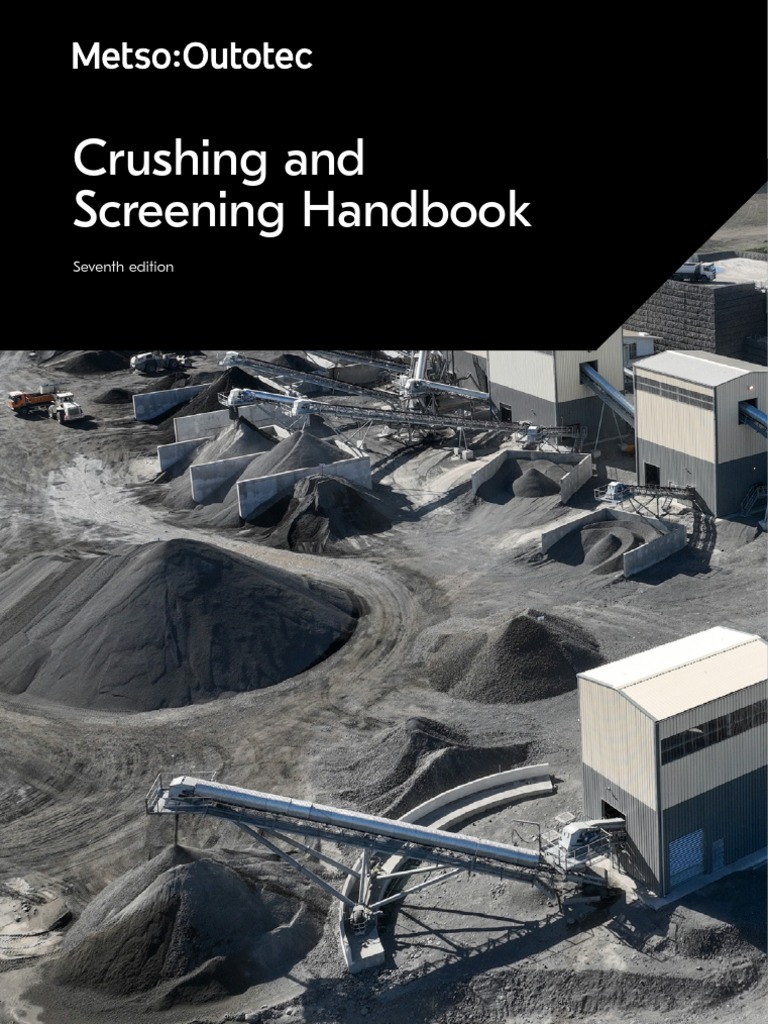 Crushing and Screening Handbook Edition7 23022023 2 | PDF ...