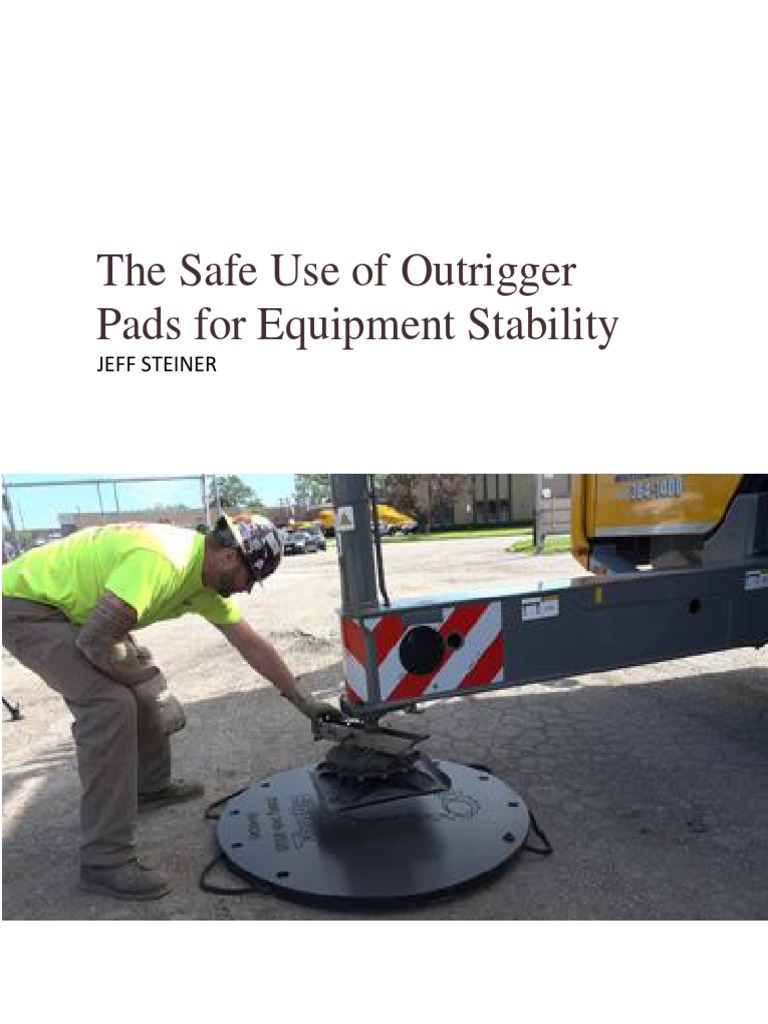 The Safe Use of Outrigger Pads For Equipment Stability | PDF | Crane ...