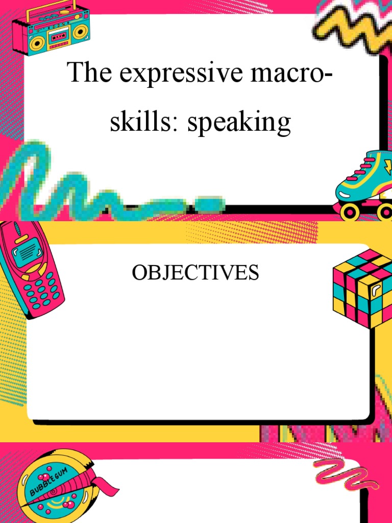 Expessive Macro-Skills-Speaking (Group 4) | PDF | Communication ...