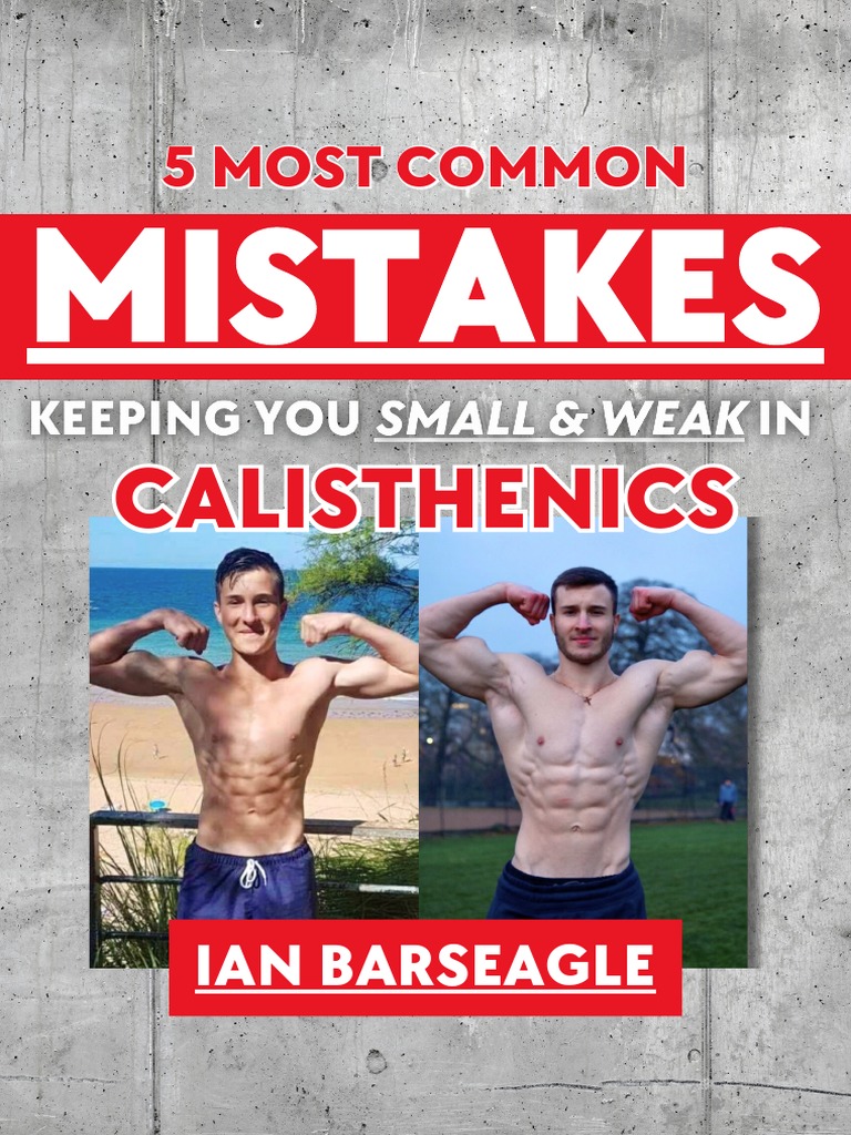 5 MOST COMMON MISTAKES KEEPING YOU SMALL & WEAK IN CALISTHENICS - Ian ...