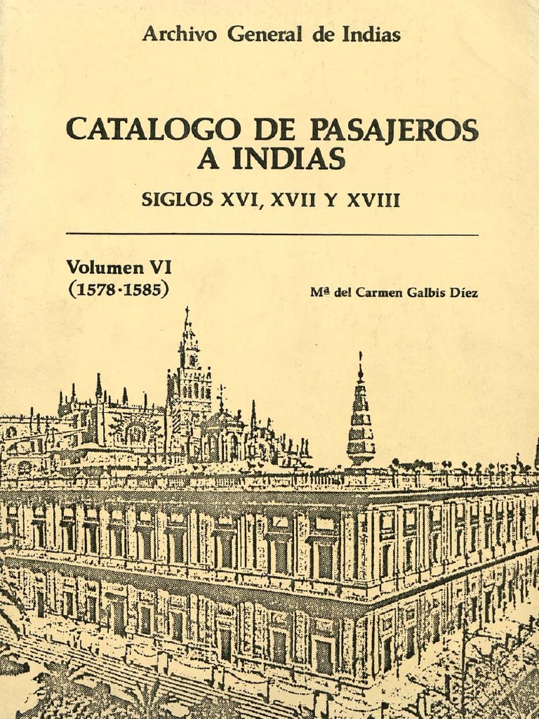 Catalogo de Pasajeros A Indias. Volumen VI | PDF | Nueva españa | Españoles