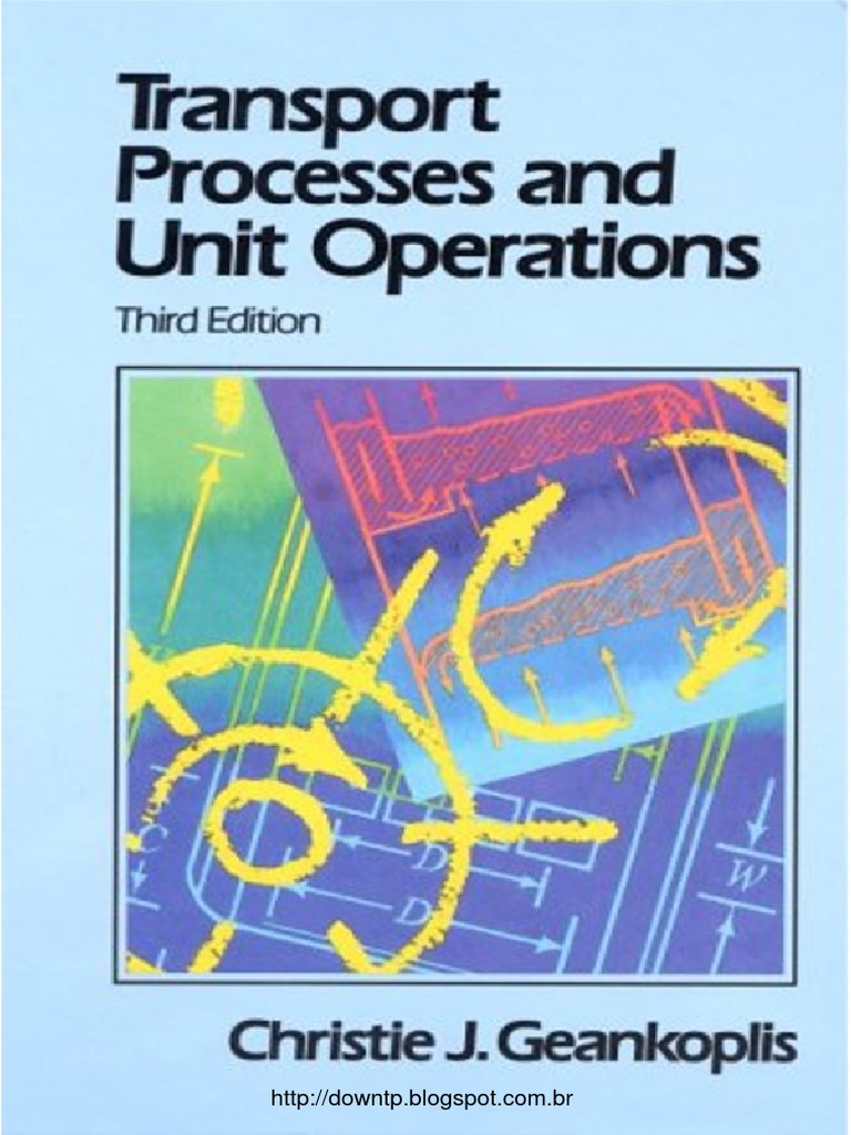 Geankoplis, 1993, Transport Processes and Unit Operations, 3rd Edition ...