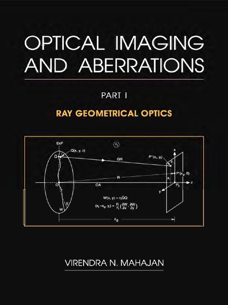 Optical Imaging and Aberration. Part I. Ray Geometrical Optics ...