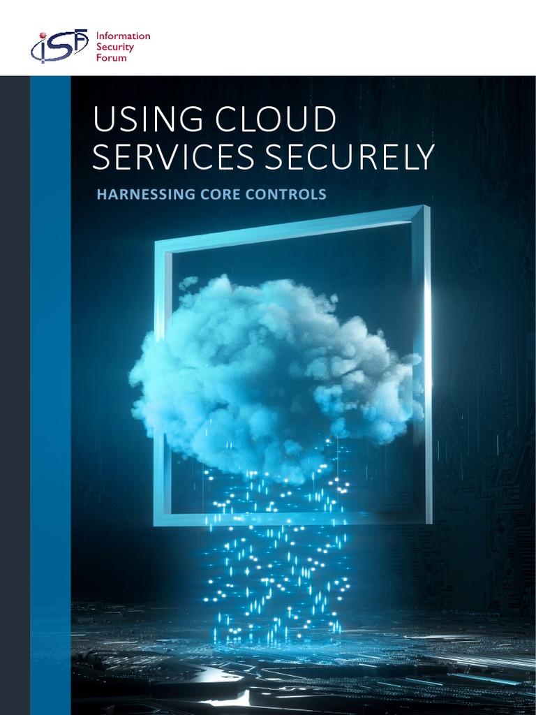 ISF Using Cloud Services Securely Harnessing Core Controls | PDF | Cloud Computing | Software As ...