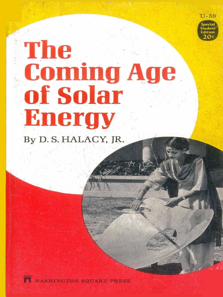 The Coming Age of Solar Energy by D. S. HALACY, JR 99221 | PDF | Sun ...