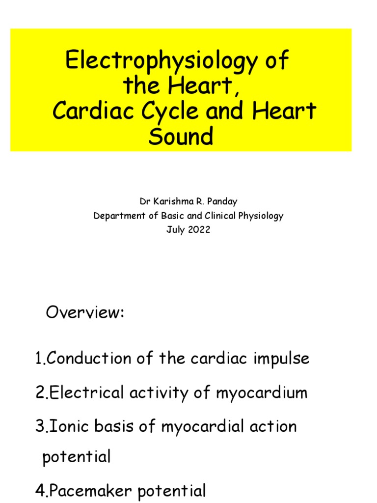 Electrophysiology of The Heart, Cardiac Cycle and | PDF