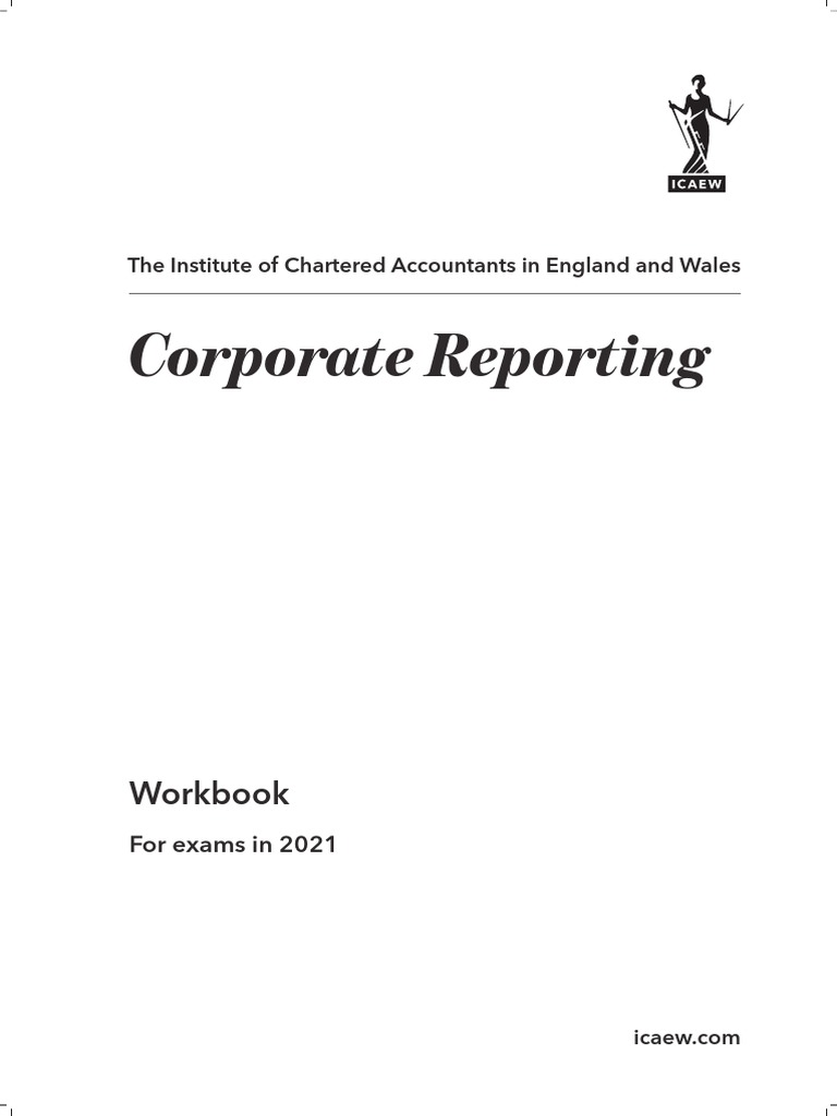 13A - Corporate Reporting Workbook 2021 ICAEW Advance Level | PDF