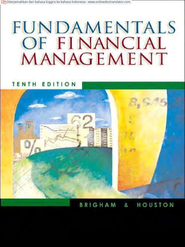 Brigham and Houston - Fundamentals of Financial Management 10th Edition (Tenth Edition) - 1 ...