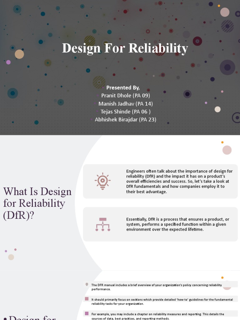 Design For Reliability: Pranit Dhole (PA 09) Manish Jadhav (PA 14) Tejas Shinde (PA 06) Abhishek ...