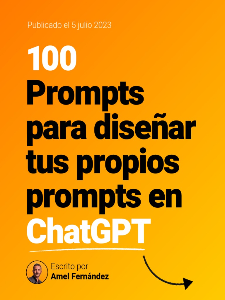 100 Prompts para Diseñar Prompts | PDF | Modificación de comportamiento ...